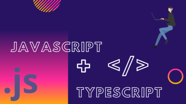 Javascript + Typescript Javascript + Typescript
